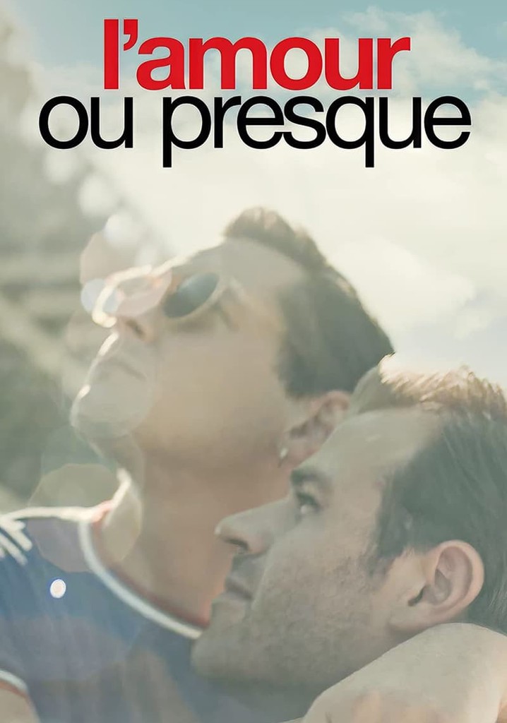 Regarder L'amour ou presque en streaming complet